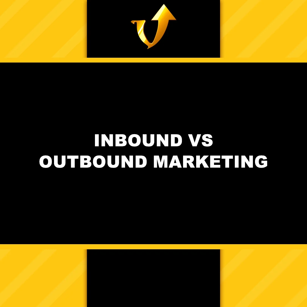 Inbound vs Outbound Marketing : Comprendre les Différences - Agence V