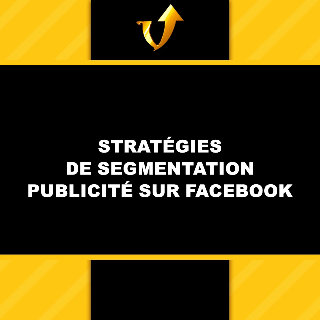 Guide complet : Segmentation et tests A/B pour votre publicité sur Facebook